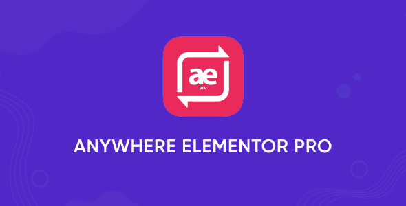 AnyWhere Elementor Pro 2 25 3 NULLED